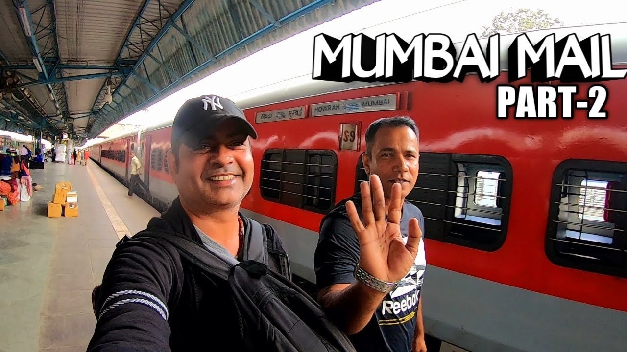 Howrah Mumbai Mail Full journey PART-2 || HOWRAH JUNCTION TO CSMT ...