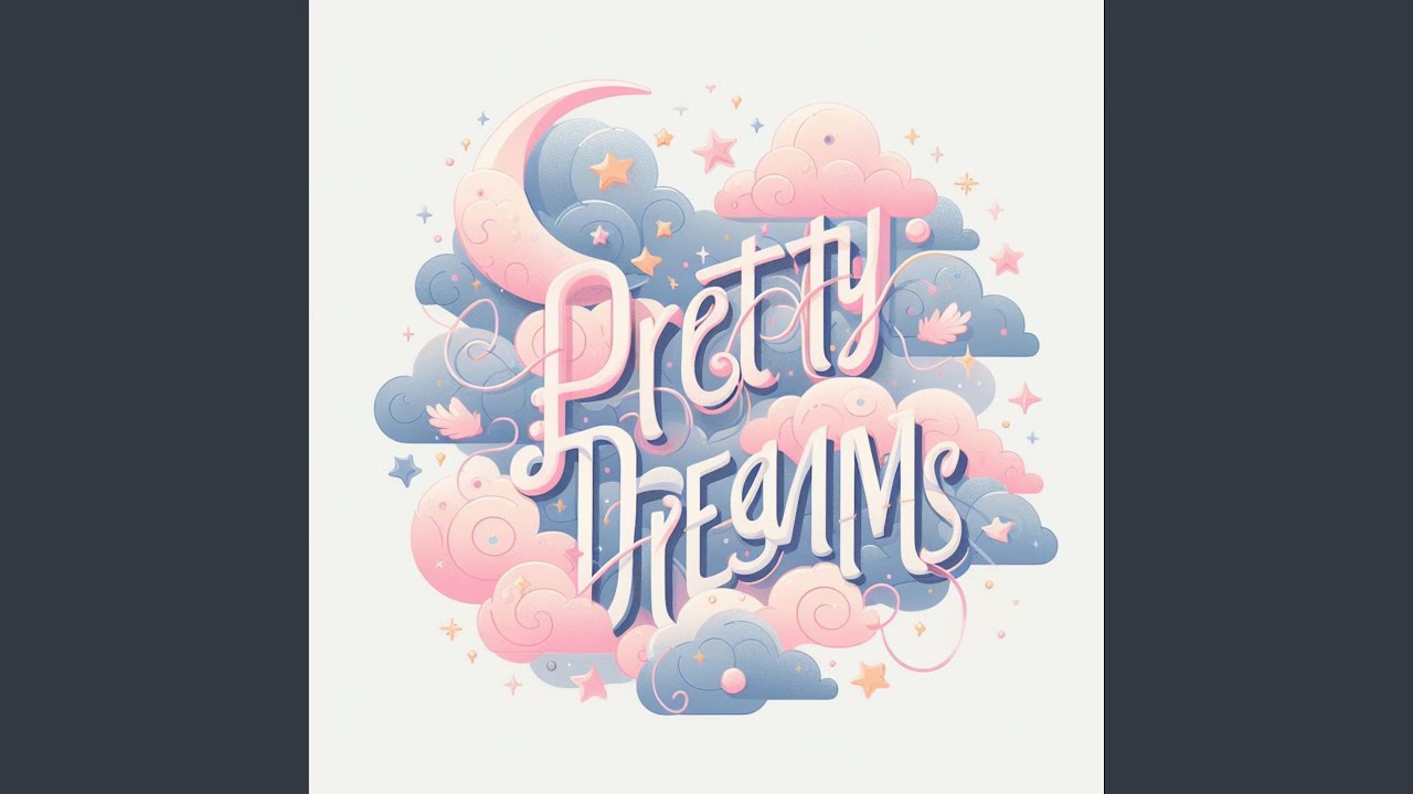 Pretty Dreams - YouTube