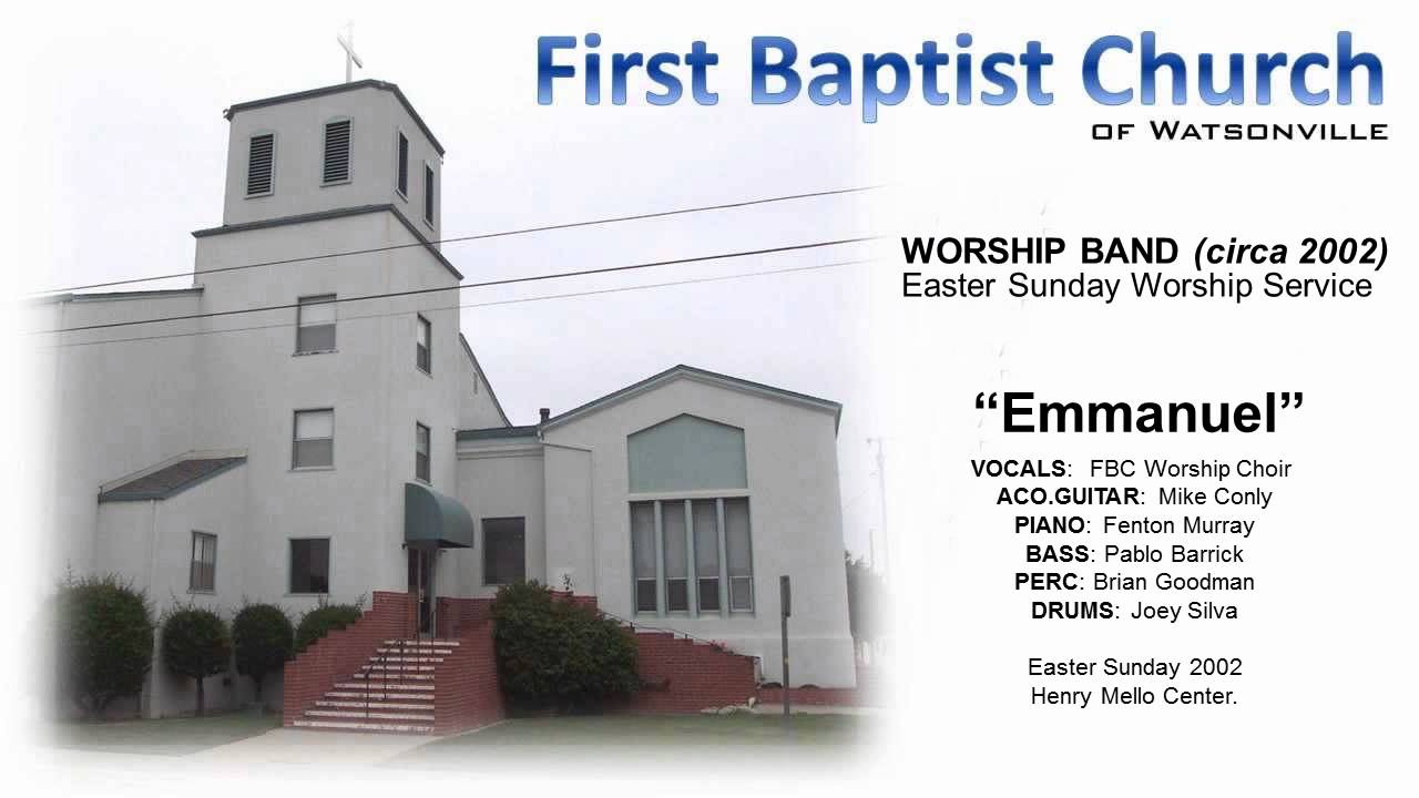 FBC Watsonville Worship Band (circa 2002) "Emmanuel" - YouTube