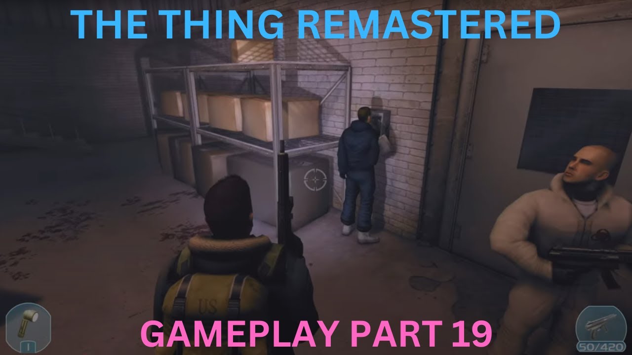 The Thing Remastered Gameplay Walkthrough PS4/PS5 Part 19 - YouTube