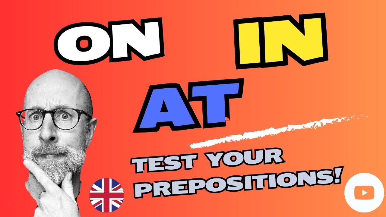 English Prepositions Test: in, on and at - YouTube