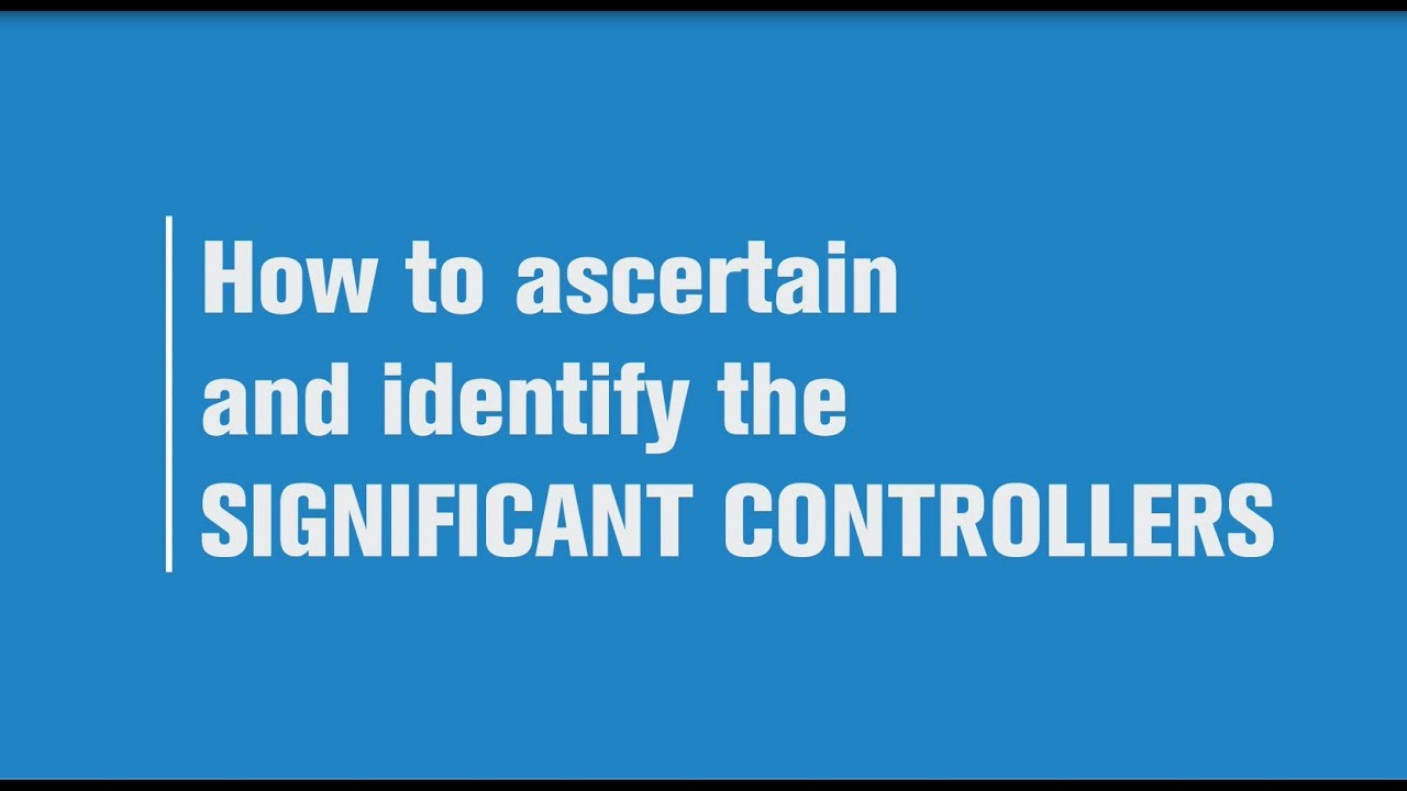 How to ascertain and identify the SIGNIFICANT CONTROLLERS - YouTube
