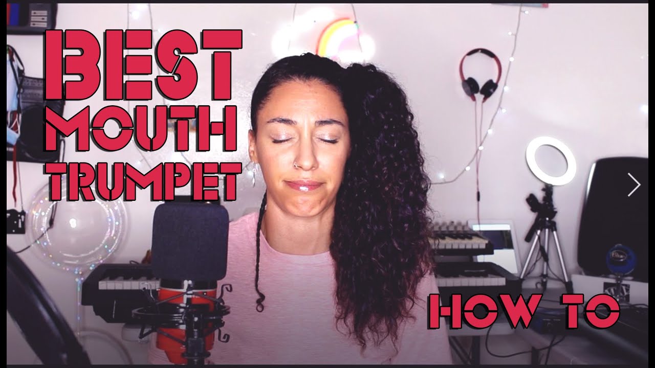 How to do the BEST TRUMPET IMITATION! Mouth Trumpet | Human Trumpet ...