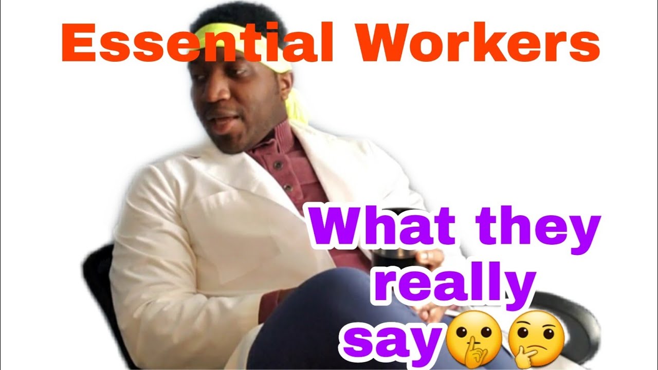 How Essential Workers Really Think| Essential Workers Be Like - YouTube