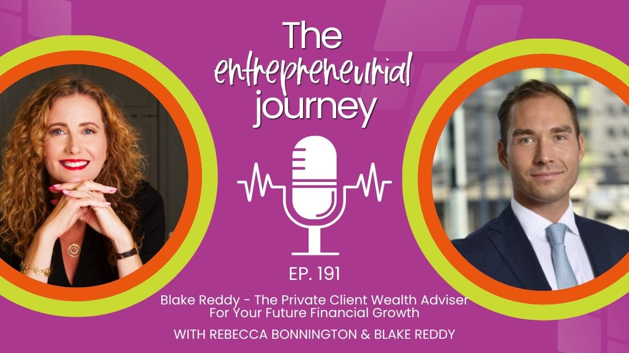Episode 191: Blake Reddy - The Private Client Wealth Adviser For Your ...