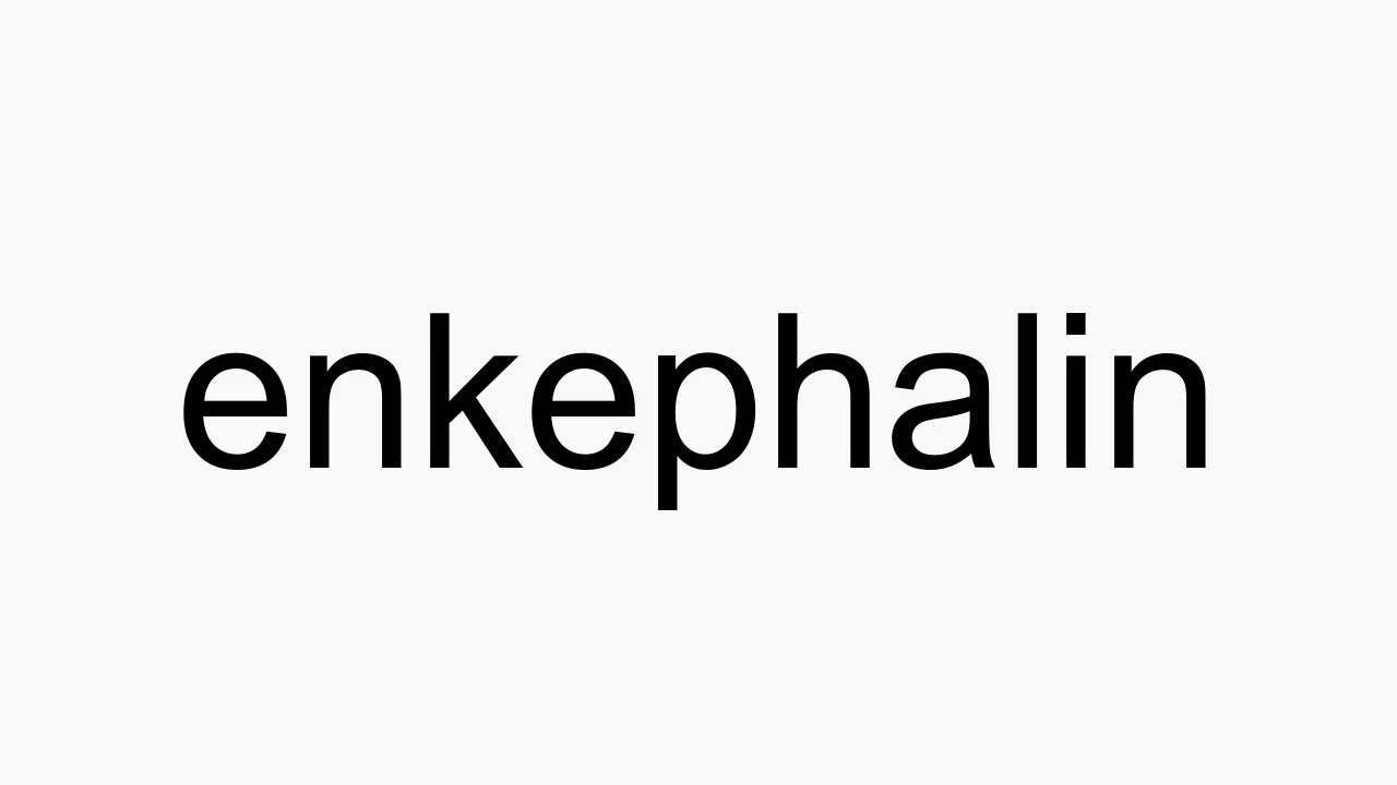 How to pronounce enkephalin - YouTube