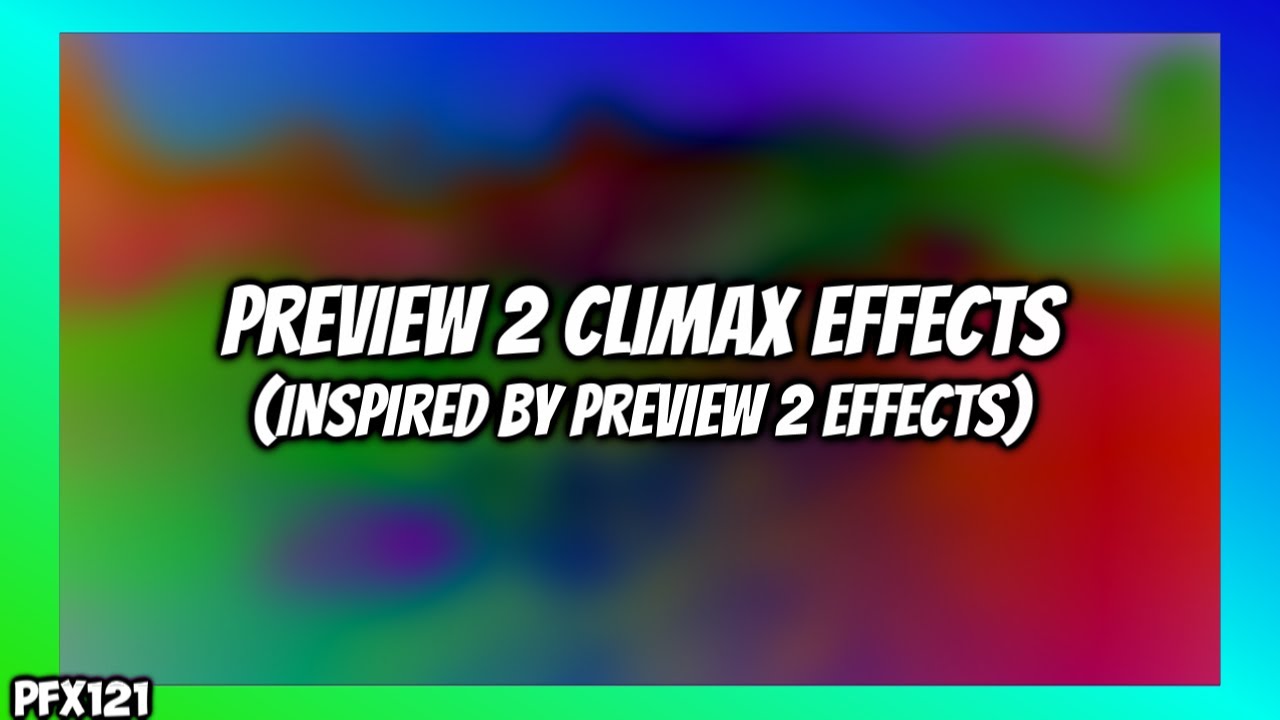Preview 2 Climax Effects (Inspired by Preview 2 Effects) - YouTube