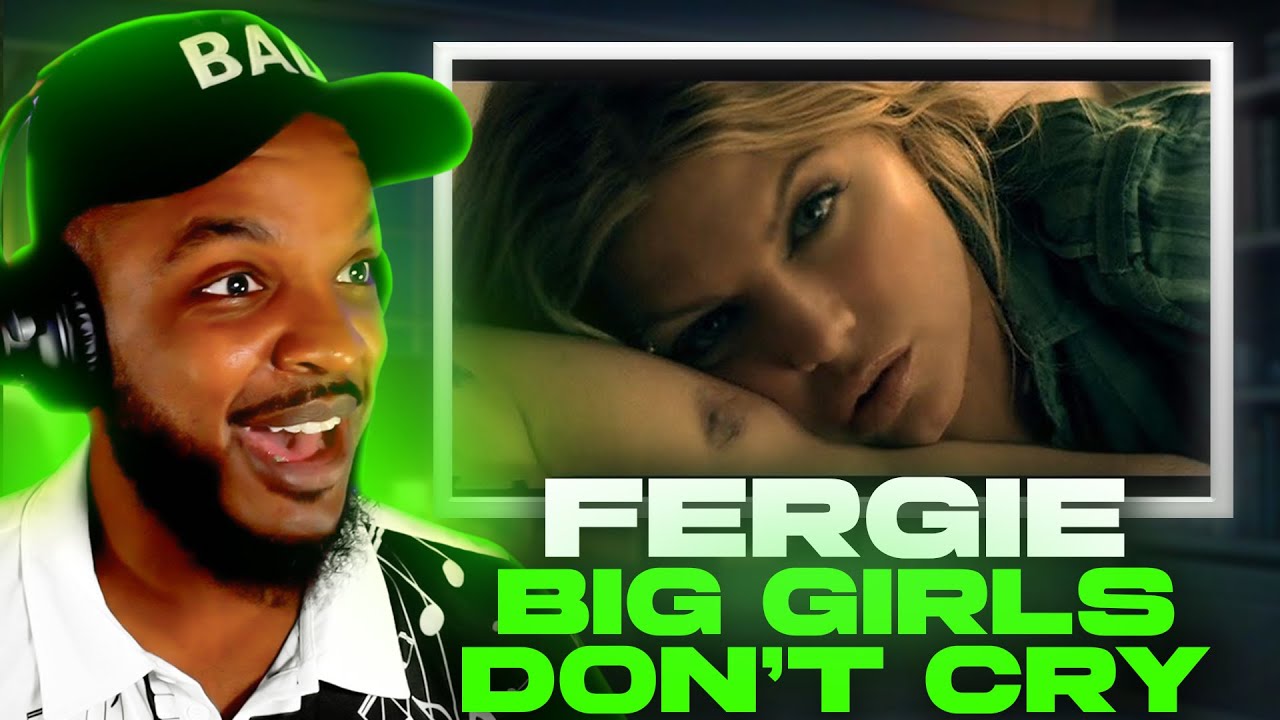 Fergie - Big Girls Don’t Cry REACTION - YouTube