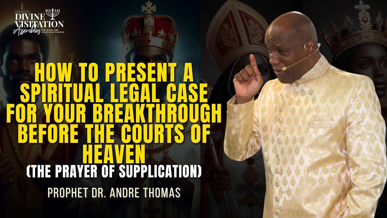 How To Present A Spiritual Legal Case For Your Breakthrough Before The ...