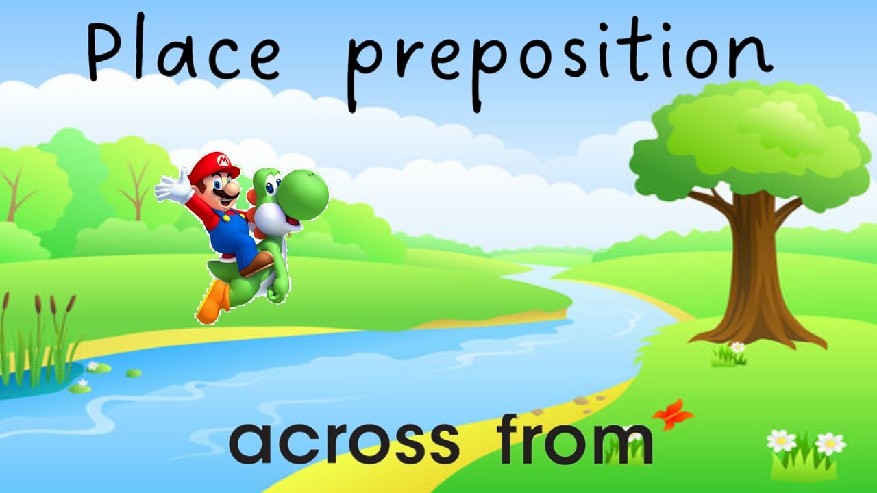 Place preposition ACROSS FROM - YouTube