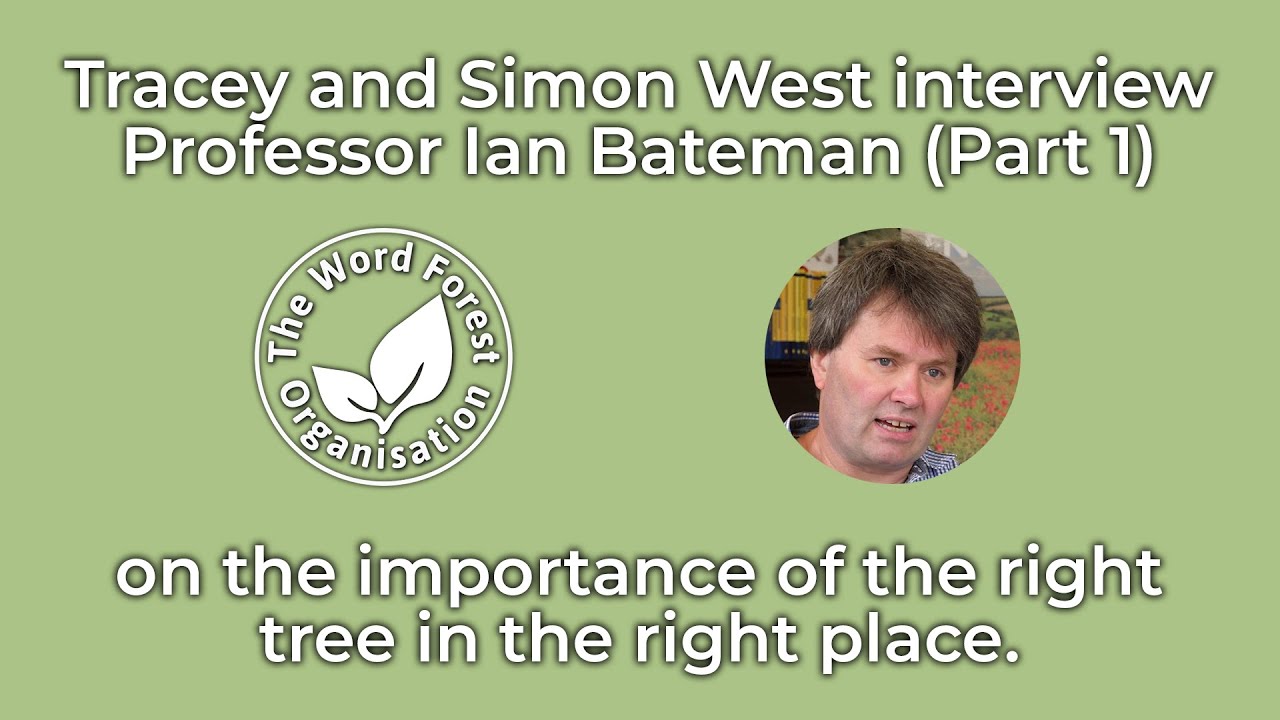 Trees Are The Key Awareness Week Interview 3 - Professor Ian Bateman ...