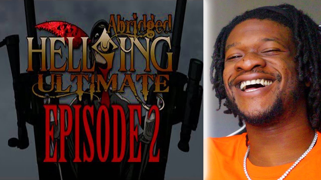 Hellsing Ultimate Abridged Episode 2 (REACTION) - YouTube