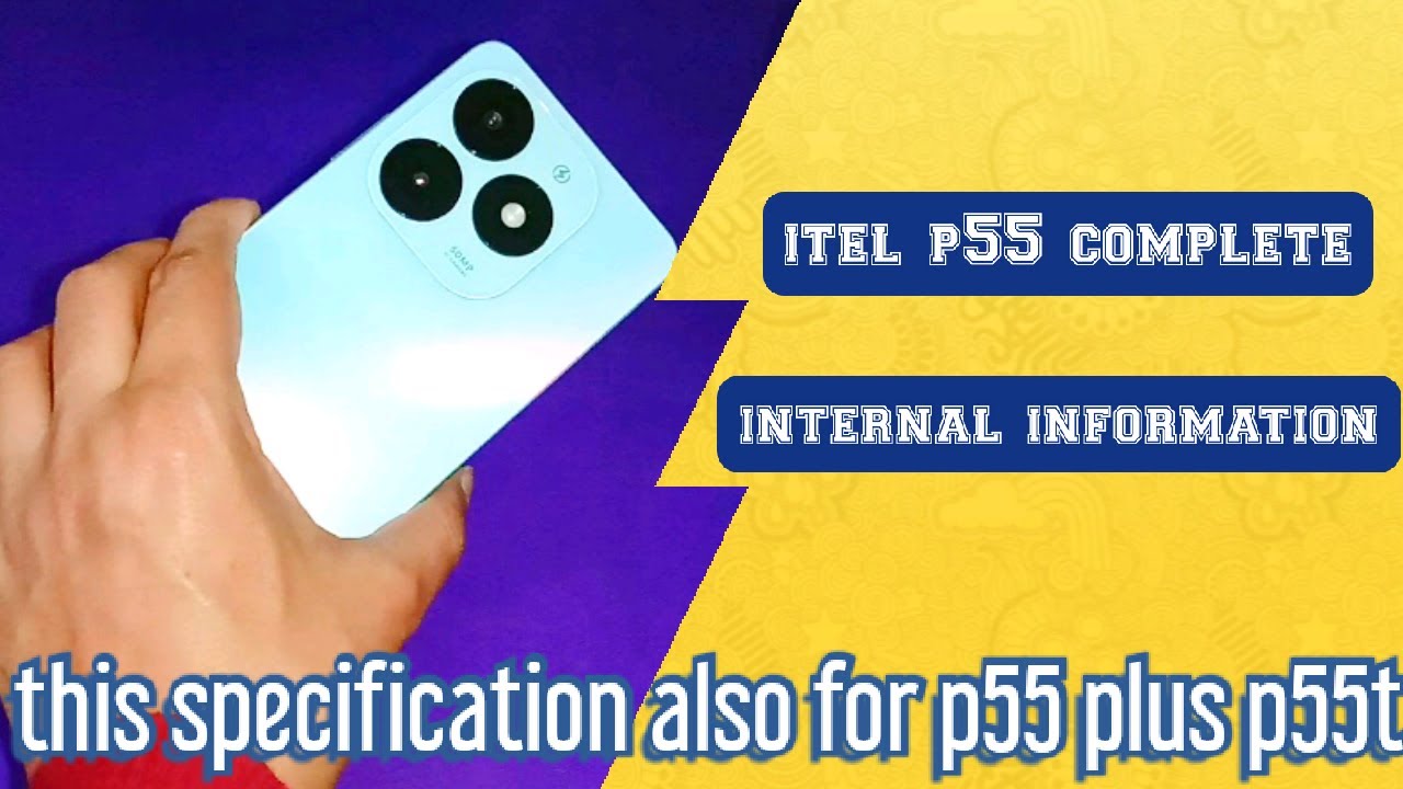 itel p55 check complete internal device specification p55 p55t - YouTube