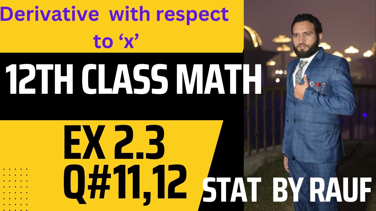 q11,12 ex2.3 fsc math part2/12th class mathematics derivative ...