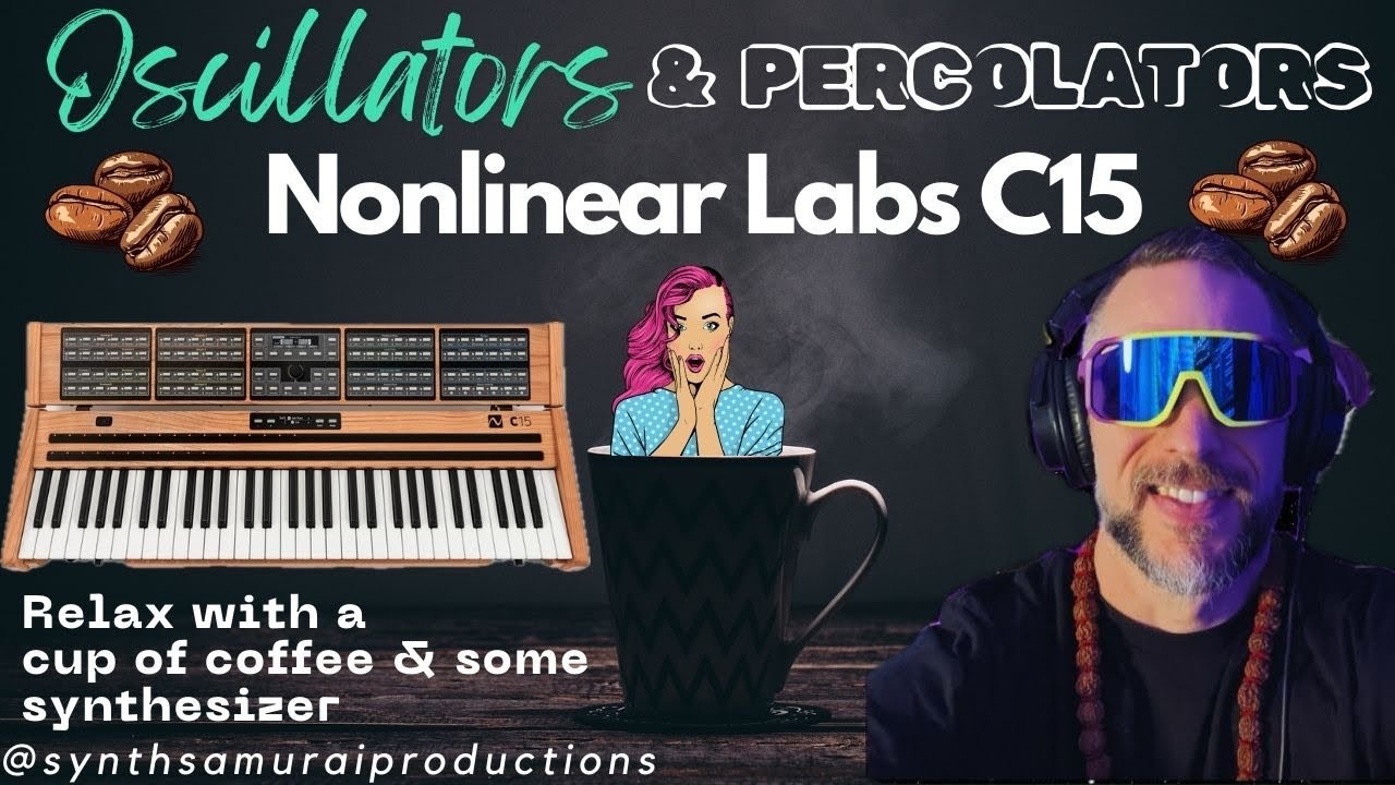 NONLINEAR LABS C15 IS FASCINATING AND BEAUTIFUL | OSCILLATORS ...