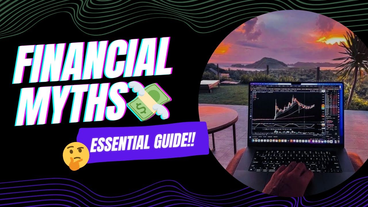 Financial Myths | ESSENTIAL GUIDE - YouTube