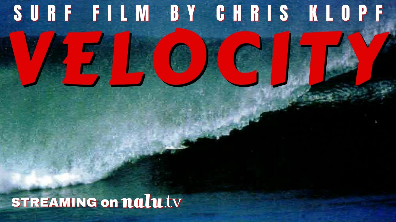 VELOCITY - TRAILER, a surf film by Chris Klopf - YouTube