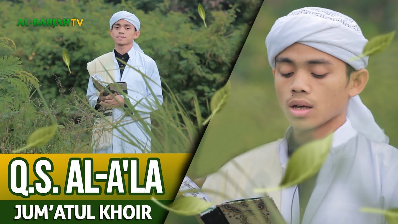 Surat Al-A'la | Qori: Jum'atul Khoir | Al-BahjahTV - YouTube