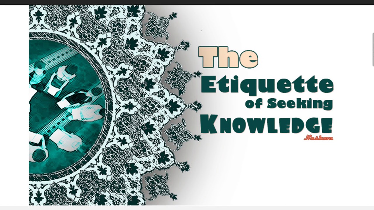 The Etiquette of Seeking Knowledge - YouTube