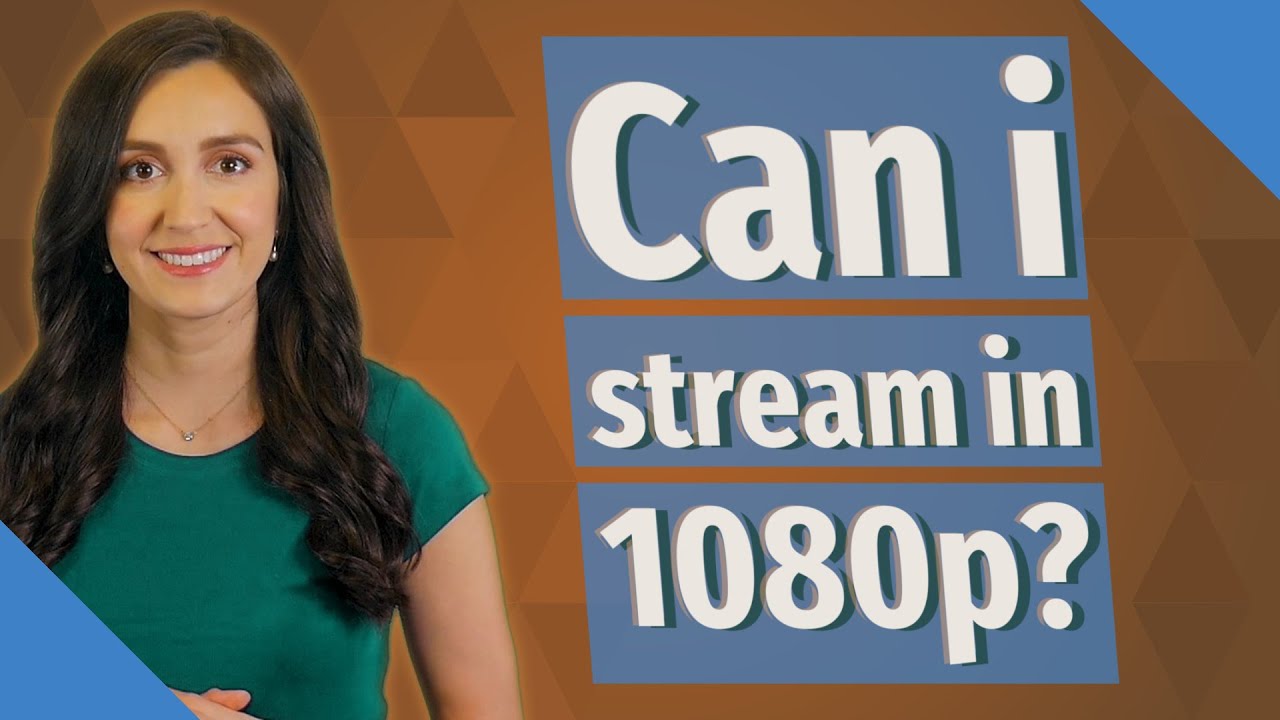 Can i stream in 1080p? - YouTube