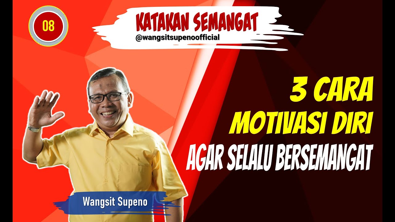 3 CARA MOTIVASI DIRI AGAR SELALU BERSEMANGAT II MOTIVASI SEMANGAT ...