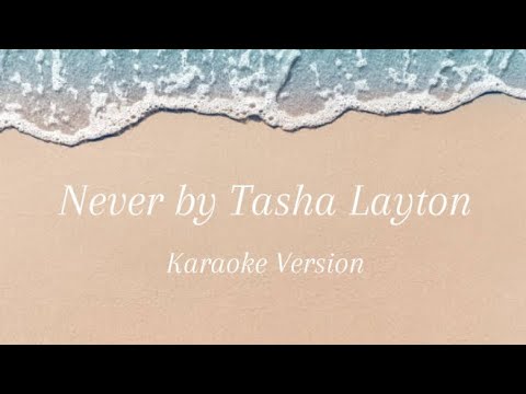 Never by Tasha Layton || (Karaoke) || Thanks for watching!! - YouTube