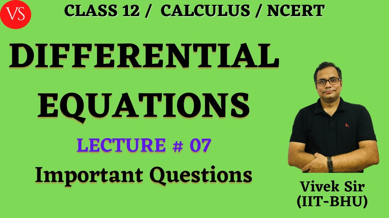 Differential Equation -07 | Important Questions | Class 12 | JEE Main ...