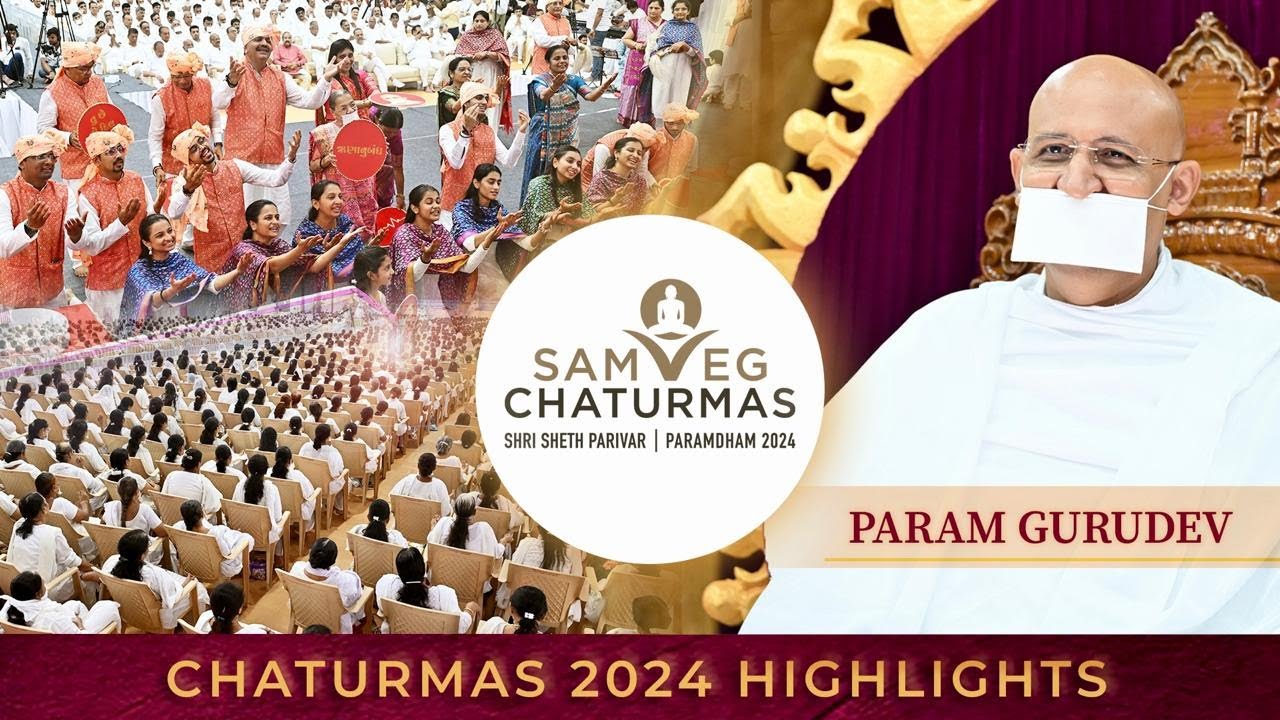 Samveg Chaturmas Highlights 2024 at Paramdham | Param Gurudev Shree ...