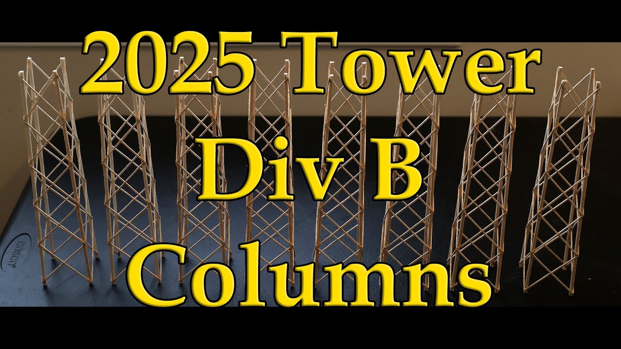 2025 Science Olympiad Tower Div B: Columns - YouTube