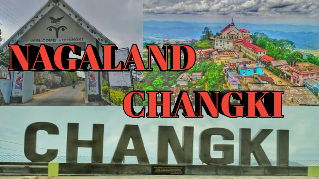 A trip to Nagaland || Changki - YouTube