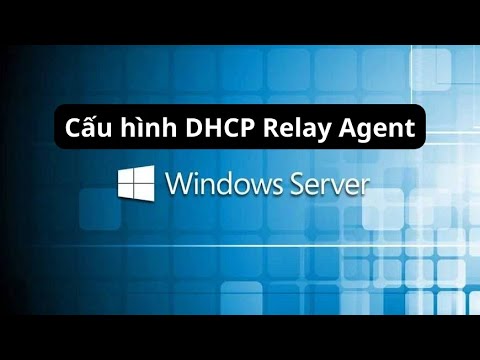 Cấu hình DHCP Relay Agent trên Windows Server 2019 - YouTube