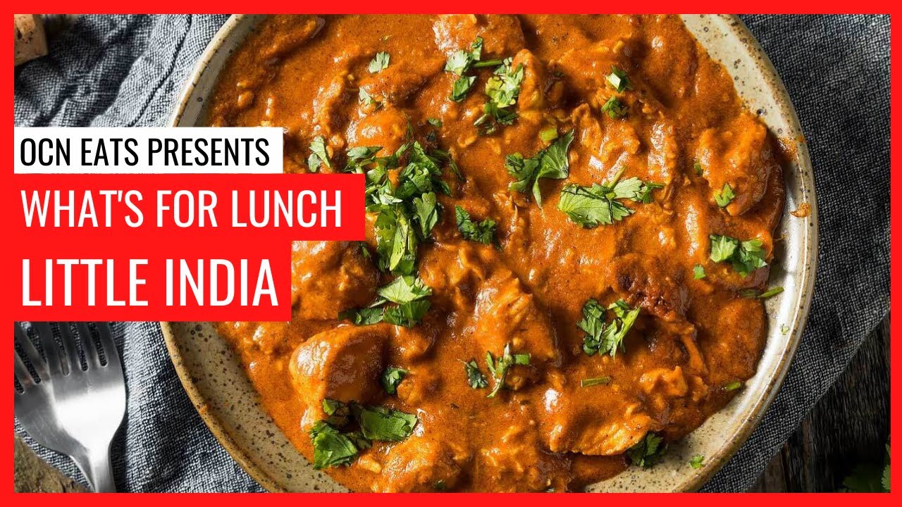 Little India / What's For Lunch? - YouTube