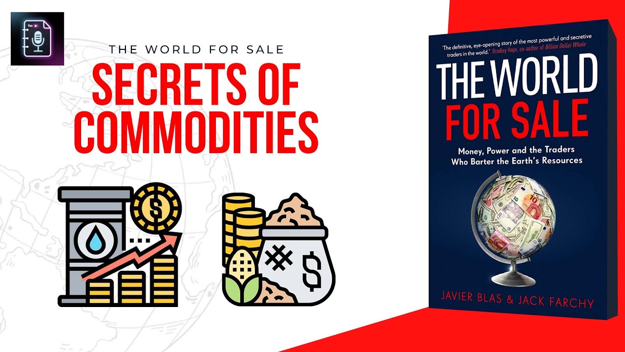 The World For Sale – Book Summary | How Commodities Shape Our World ...