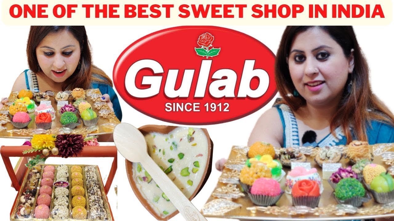 GULAB SWEETS...ONE OF THE BEST SWEET SHOP IN INDIA. - YouTube