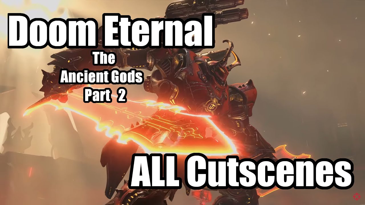 Doom Eternal Ancient Gods part 2 All Cinematic Movie (ALL Cutscenes ...