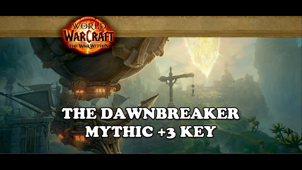 The Dawnbreaker Mythic +3 Key - Warcraft The War Within Season 1 - YouTube