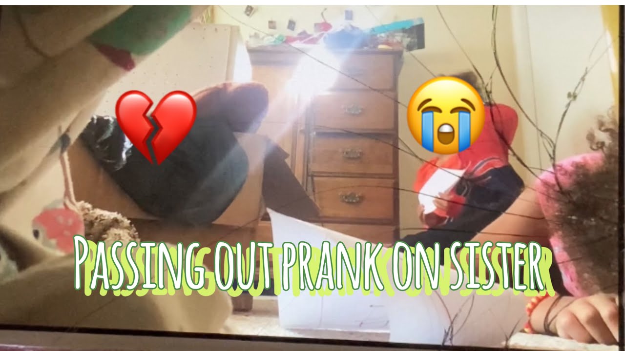 Passing out prank on sister.(prank wars??) - YouTube