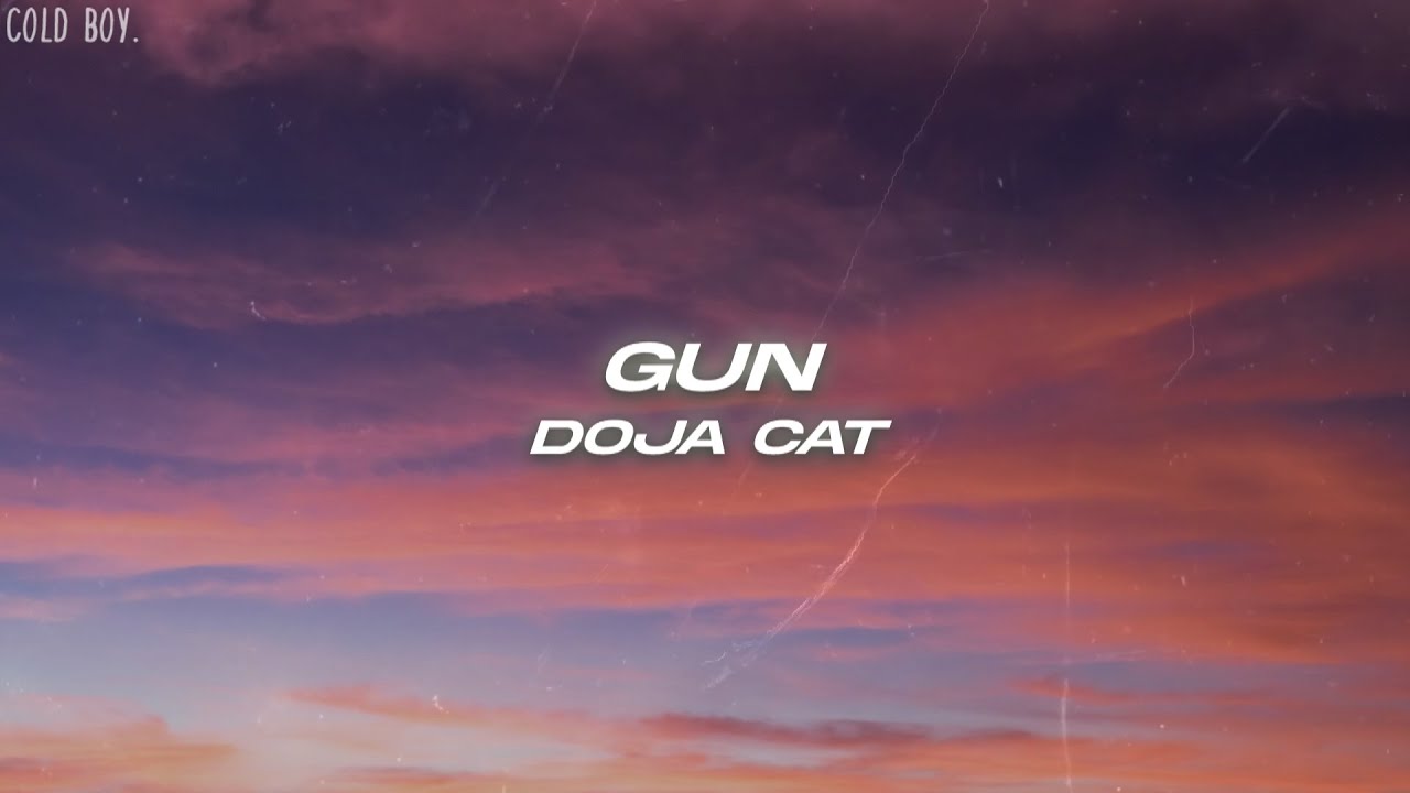Doja Cat - Gun (Lyrics) - YouTube