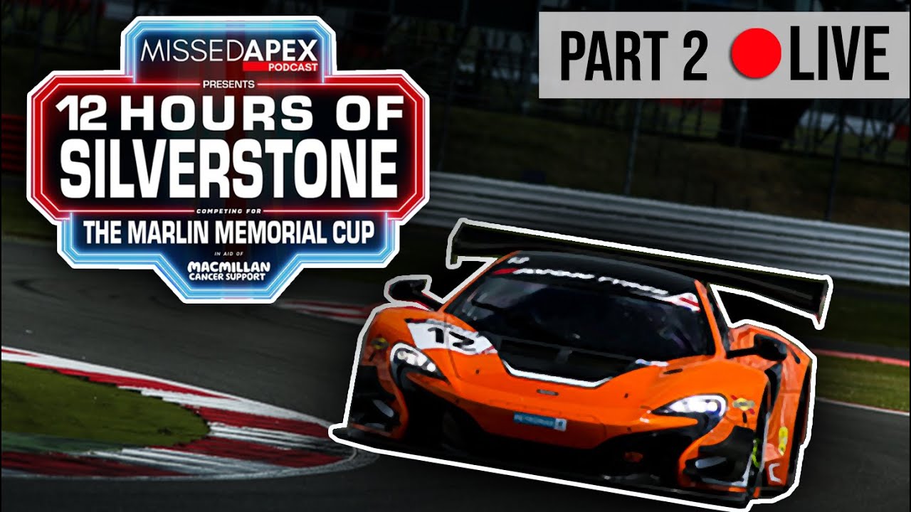 Missed Apex Silverstone 12 Hours | @iRacingOfficial | PART 2 - YouTube