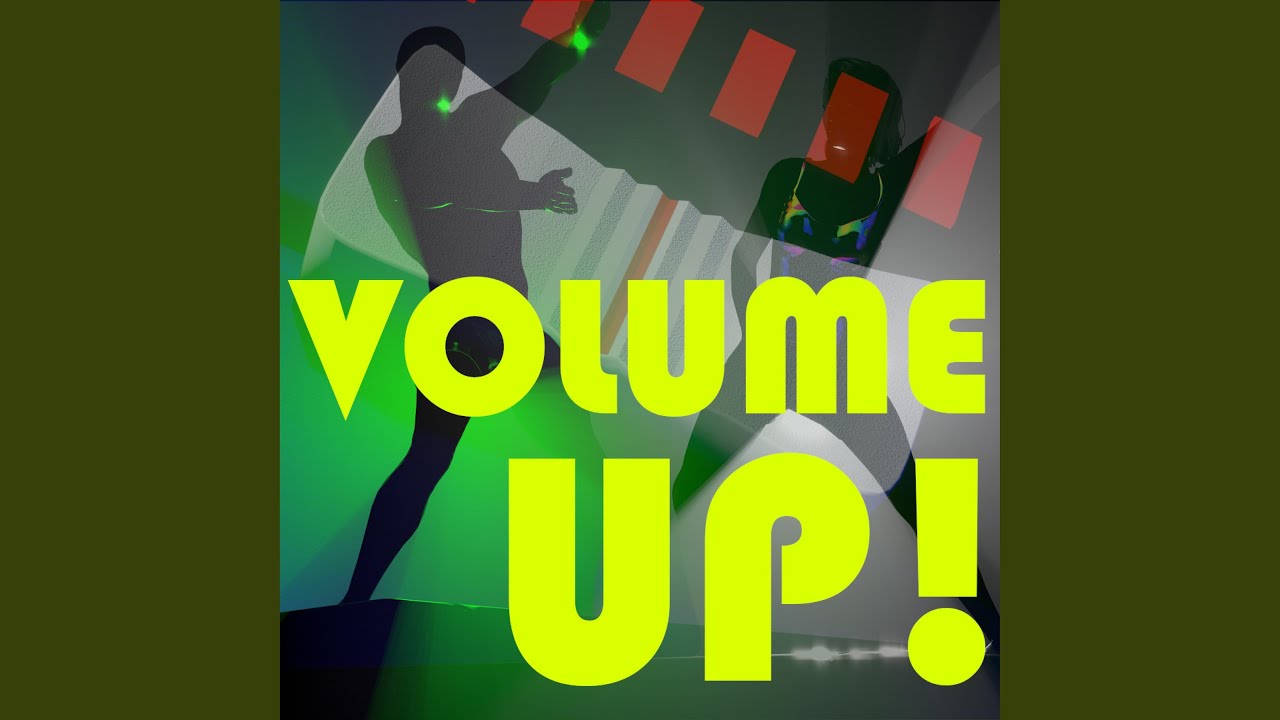 Volume Up! - YouTube