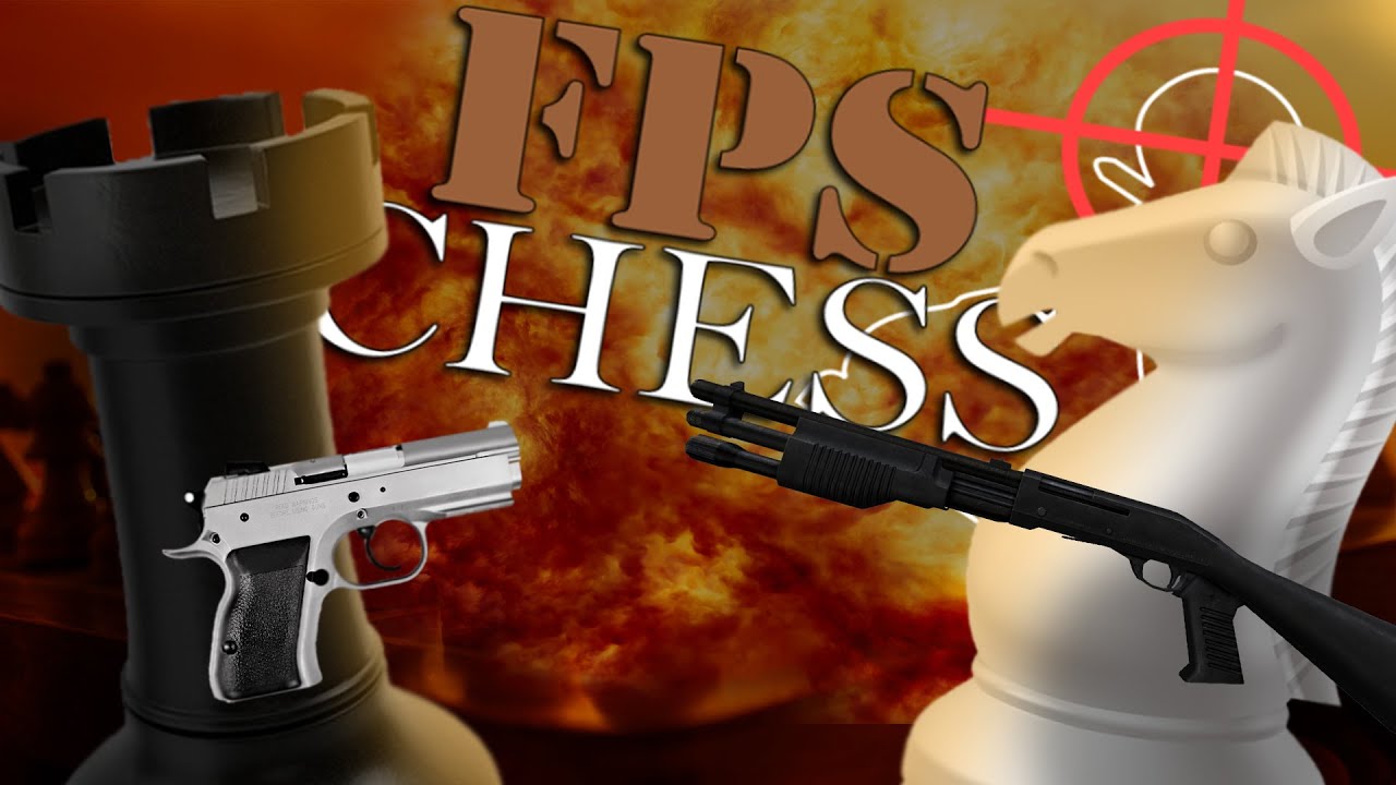 Most violent game of chess... | FPS CHESS - YouTube