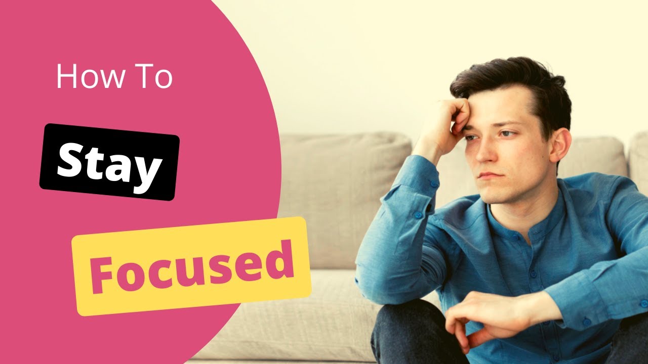 How To Stay Focused ? |14 Tips - YouTube