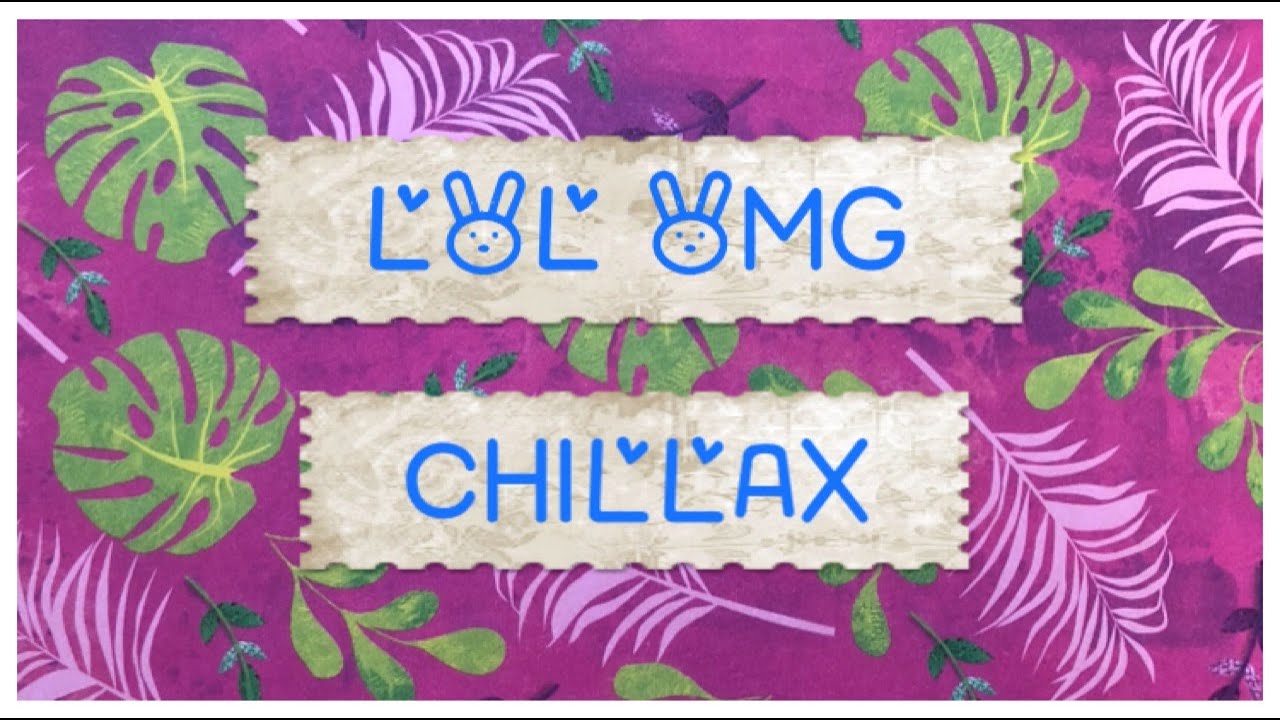 LOL OMG CHILLAX UN BOXING - ADULT COLLECTOR - YouTube