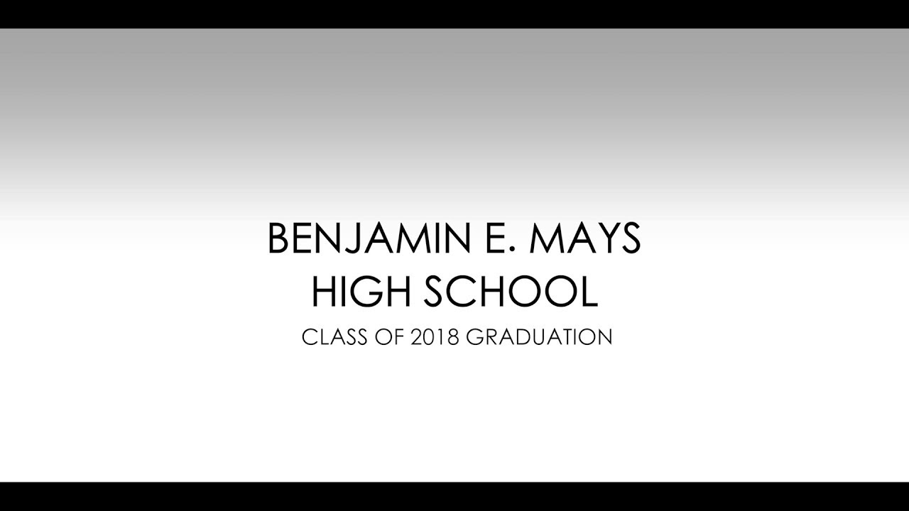 Benjamin E Mays Graduation 2018 - YouTube