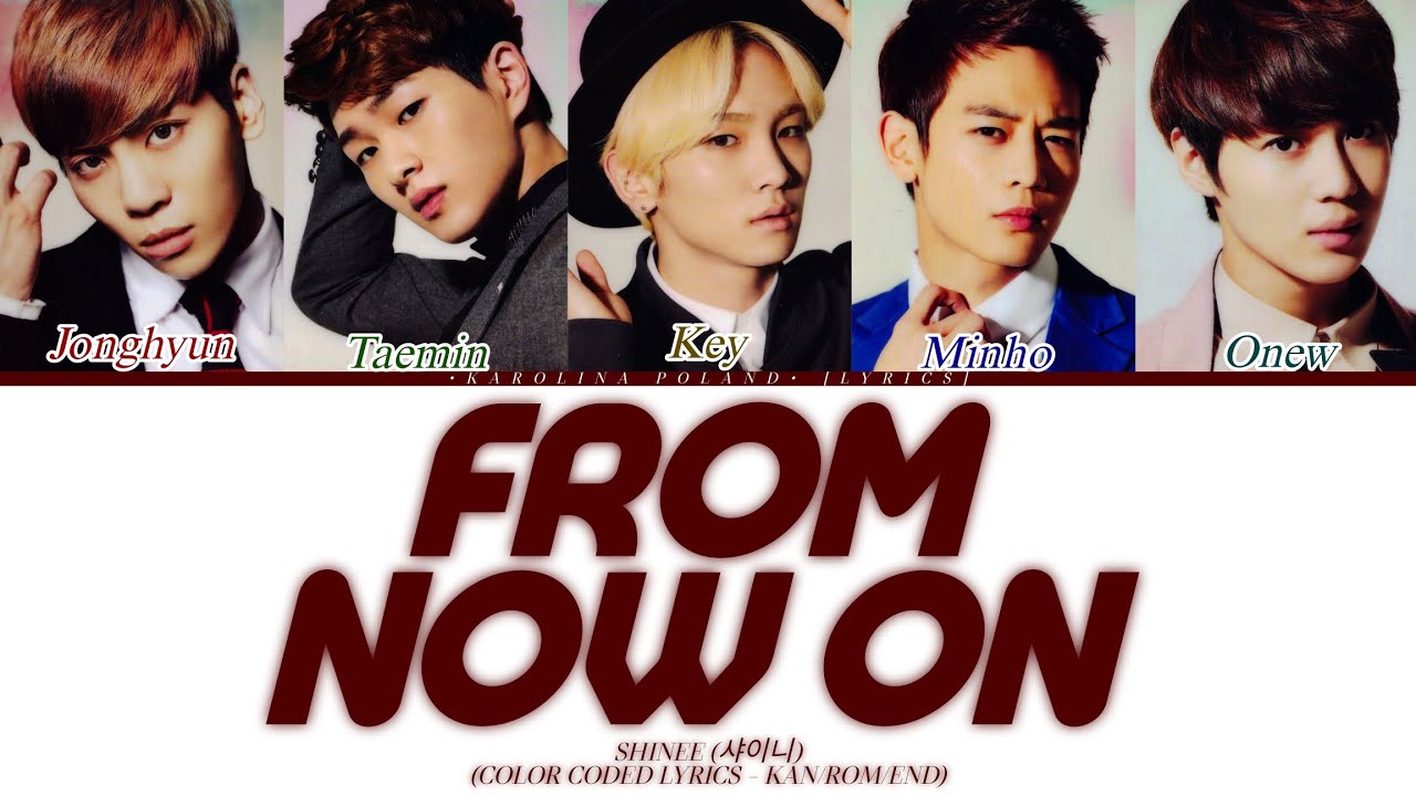 SHINEE (샤이니) - From Now On (Color Coded Lyrics - KAN/ROM/END) - YouTube ...