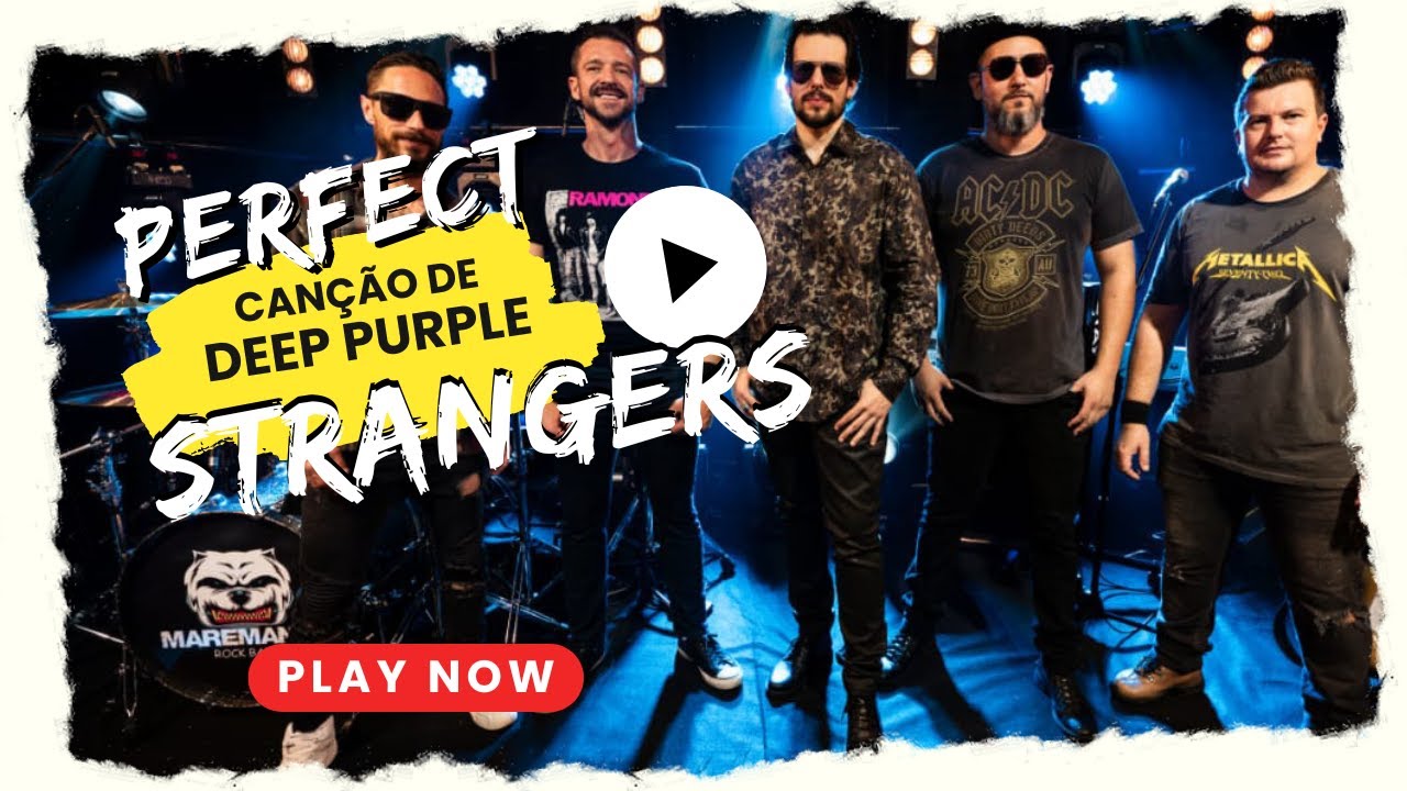 Perfect Strangers (Deep Purple) - Cover ao Vivo | Maremanos Rock - YouTube