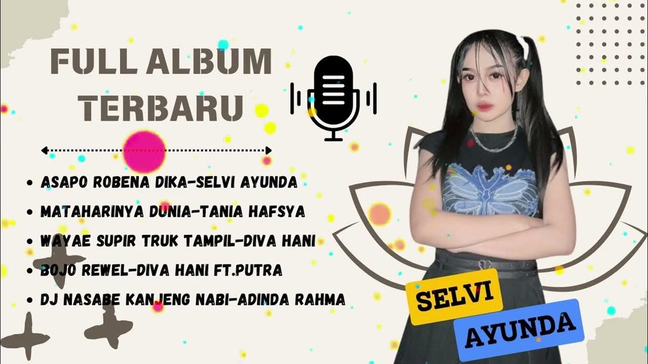 Full Album The Best Diva Hani ft Selvi Ayunda Asapo Robana Dika [Official Music Video] - YouTube