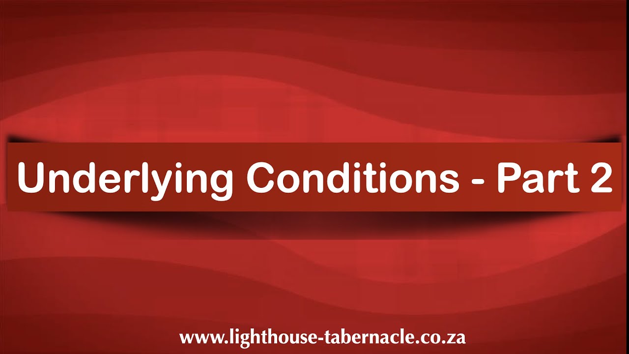 Underlying Conditions - Part 2 - YouTube