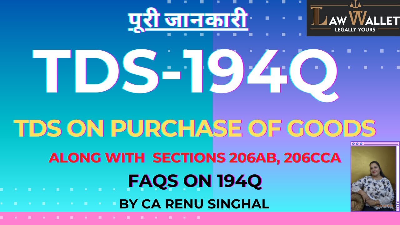 COMPLETE GUIDANCE ON TDS ON PUCHASE OF GOODS --SECTION 194Q I ...
