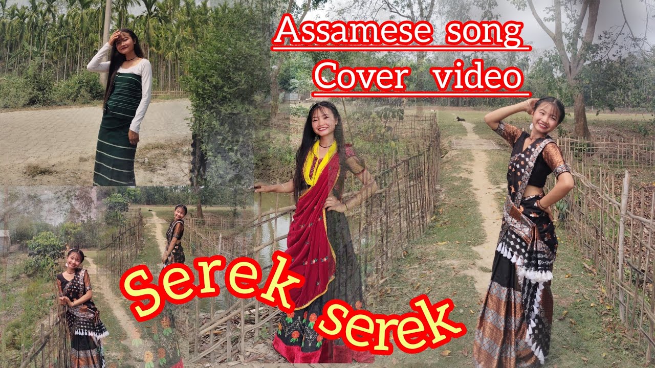 Assamese song cover video.....serek serek.. - YouTube